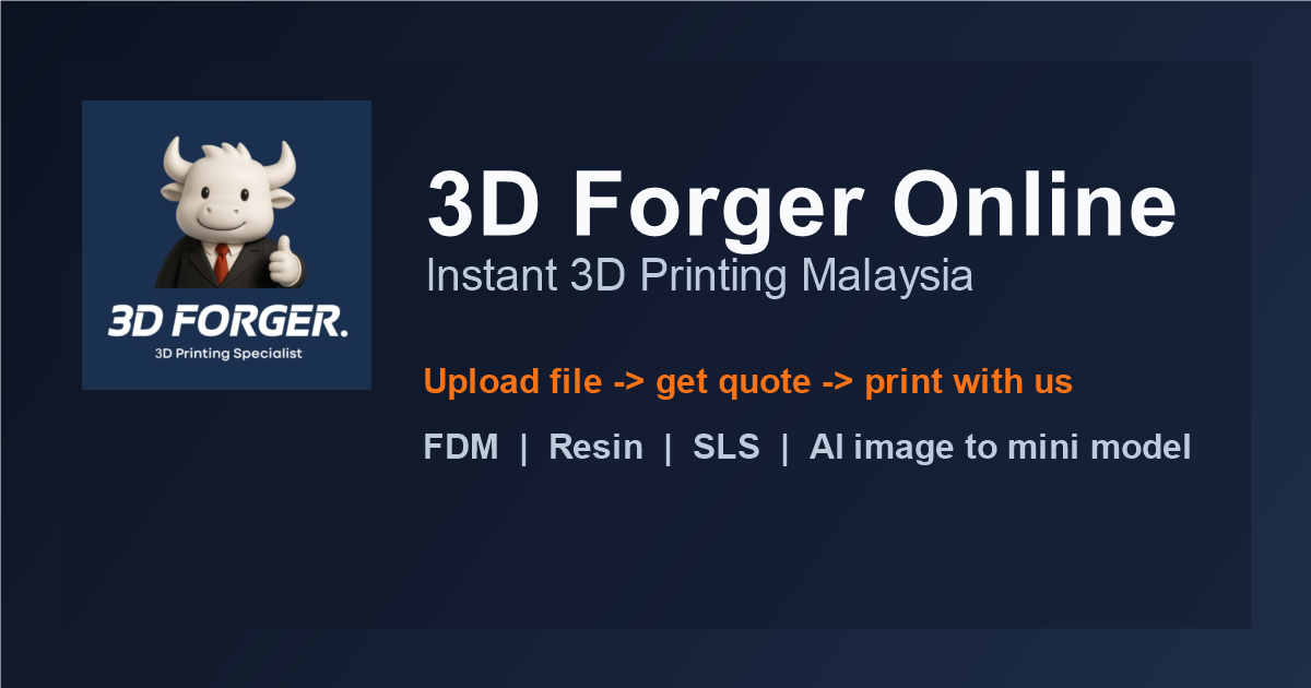3D Forger Online - On-Demand 3D Printing Services Malaysia